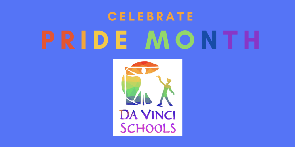 Da Vinci Schools is Proud to Celebrate LGBTQIA+ Pride and Inclusivity ...